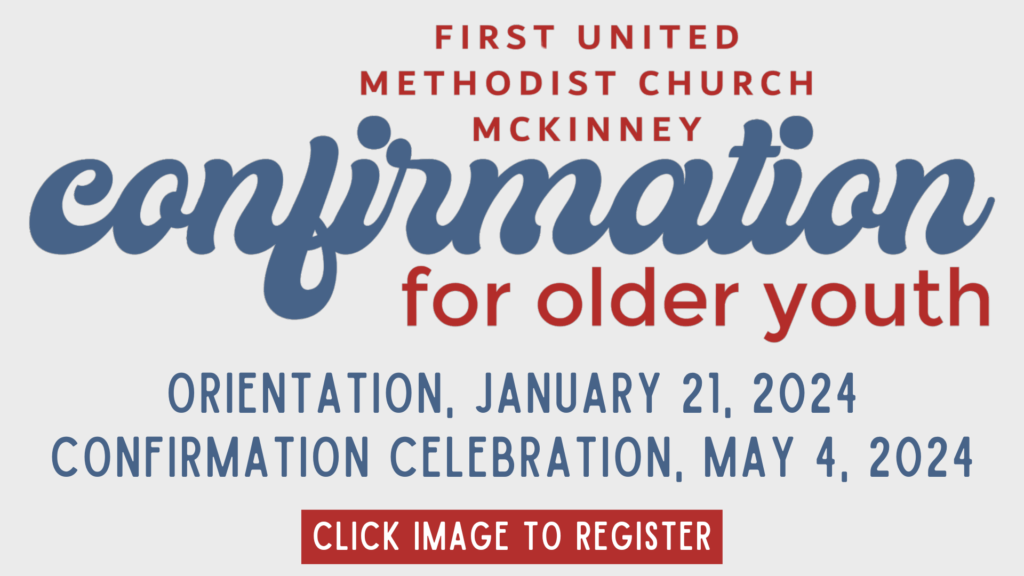 Confirmation - First Methodist McKinney